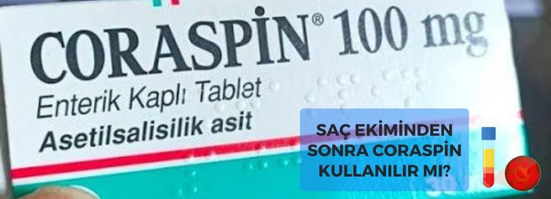 Saç Ekiminden Sonra Coraspin Kullanımı ? - Saç Ekimi Bilgi